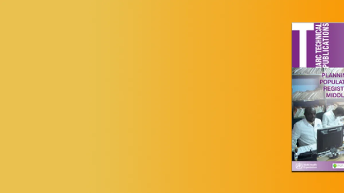 IARC/WHO & IACR launch cancer registry guidelines | UICC