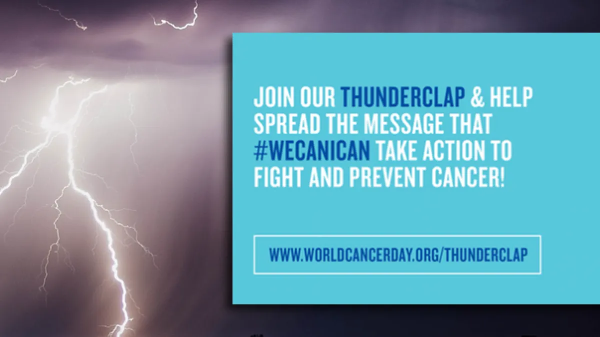 World Cancer Day Thunderclap campaign launched | UICC