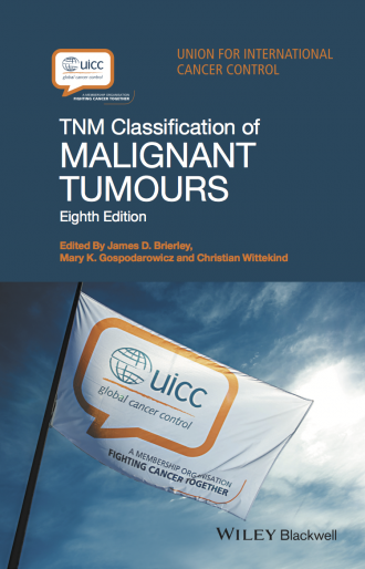 TNM Classification of Malignant Tumours, 8th edition | UICC